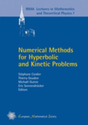 Numerical Methods for Hyperbolic and Kinetic Problems : CEMRACS 2003 ...