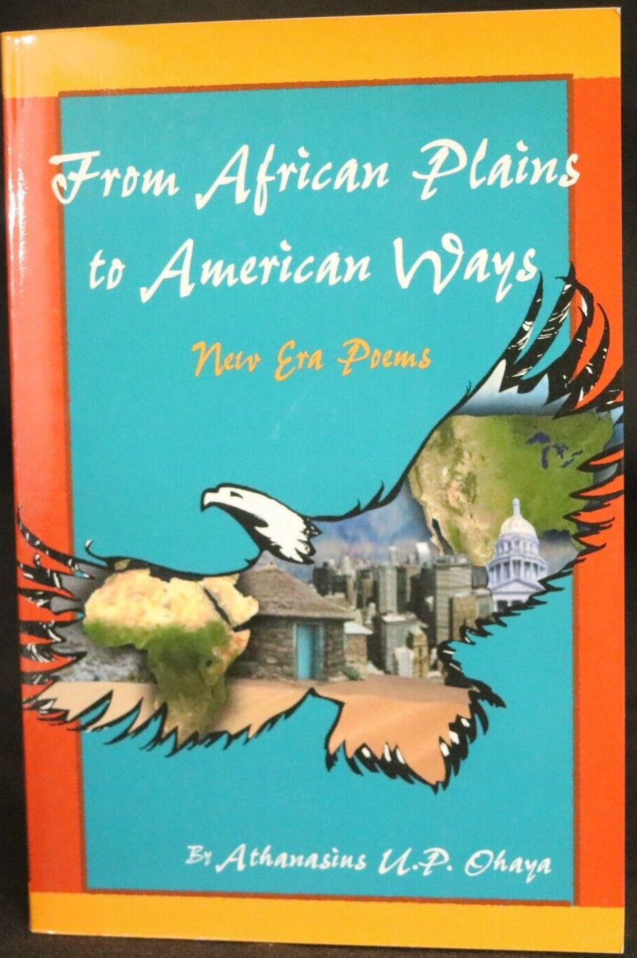 From African Plains to American Ways : New Era Poems by Athanasius ...