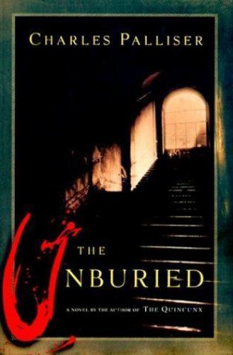 Unburied by Charles Palliser (1999, Hardcover) for sale online | eBay