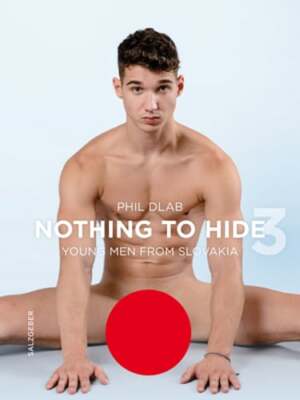 Nothing to Hide 3. Young Men from Slovakia by Phil Dlab: New | eBay