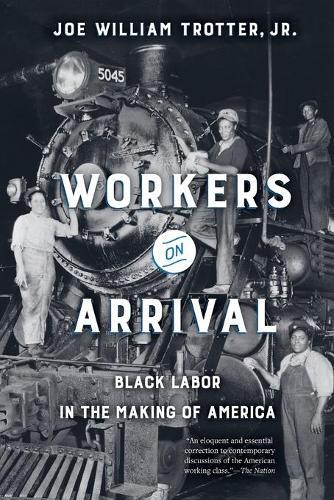 Joe William Trotter Workers on Arrival (Paperback) (US IMPORT ...