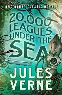 20,000 Leagues Under the Sea and Other Classic Novels (Fall River ...