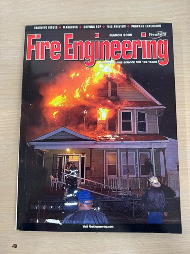 Fire Engineering Magazine March 2005 Training Issues FDIC Preview ...