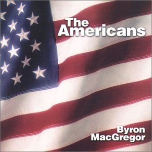 BYRON MACGREGOR - The Americans - CD 723485912025| eBay