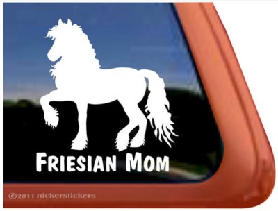 Friesian Mom | High Quality Vinyl Friesian Horse Window Decal Sticker ...