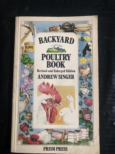 Backyard Poultry Book By Andrew Singer (1982 -200/35) | eBay Australia