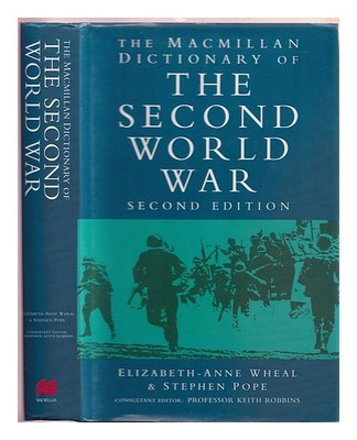 Wheal , Elizabeth-Anne The Macmillan Dictionary Of Second World War ...