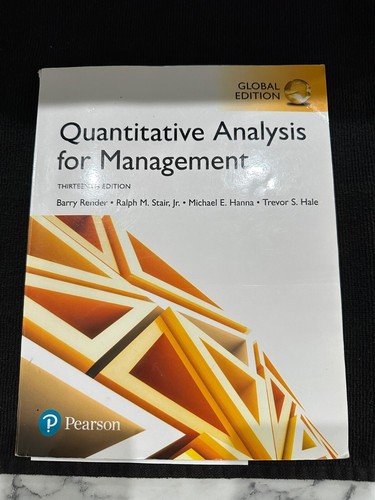 Quant. Analysis for Management 13th Edition Render Stair 978-1-292 ...