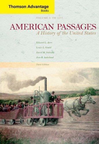 American Passages Vol. 1 : A History of the United States by Jean R ...