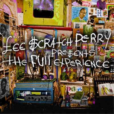 Lee 'Scratch' Perry Lee 'Scratch' Perry Presents the Full Experience ...