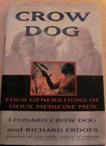Crow Dog: Four Generations of - Hardcover, by Leonard Crow Dog ...