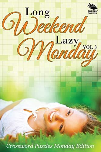 Long Weekend Lazy Monday Vol 3: Crossword Puzzles Monday Edition ...