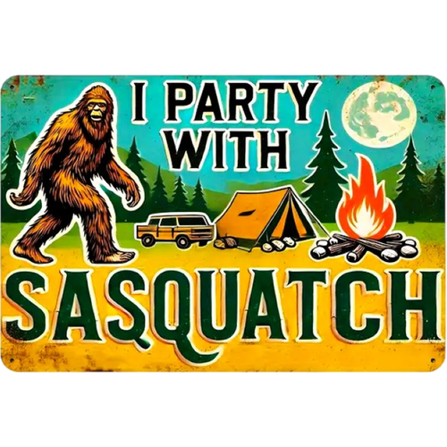 Vintage Sasquatch Metal Sign Bigfoot Wall Decor 12"x8" I Party With ...