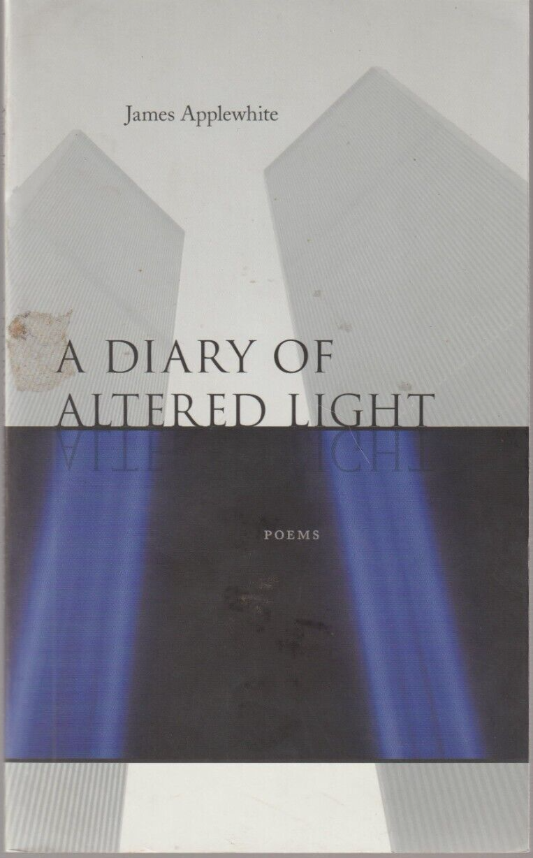 Diary of Altered Light : Poems by James Applewhite (2006, Perfect) for ...