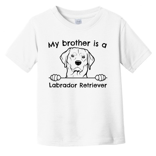 My Brother Is A Labrador Retriever Cute Infant Toddler T-Shirt | eBay