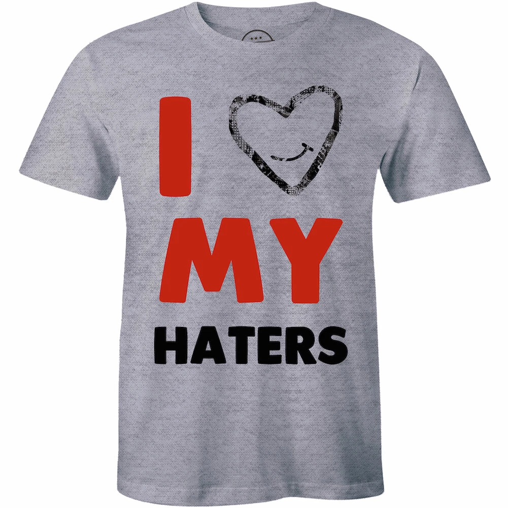 Awesome I Love Haters T Shirt