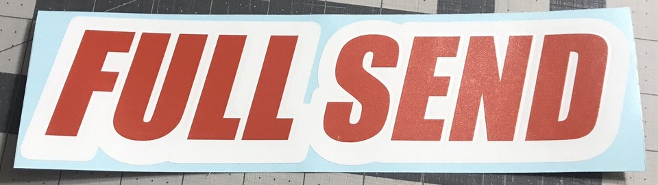 Full Send Sticker Decal 5.5 " DIE CUT NELK Boys Just Gonna Send it Get ...