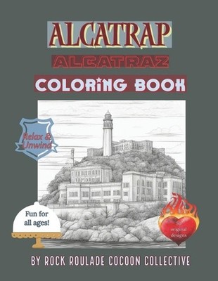 Alcatrap Alcatraz: Coloring Book by Erin D. Mahoney Paperback Book | eBay