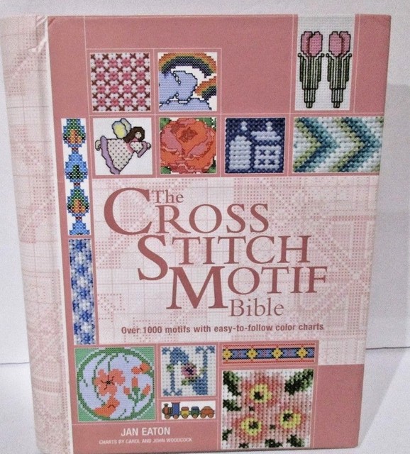 Cross Stitch Motif Bible : 1000 Motifs in Easy-to-Follow Color Charts ...