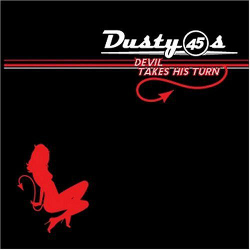 DUSTY 45s Devil Takes His Turn CD RARE Rockabilly 808804899420 Seattle ...