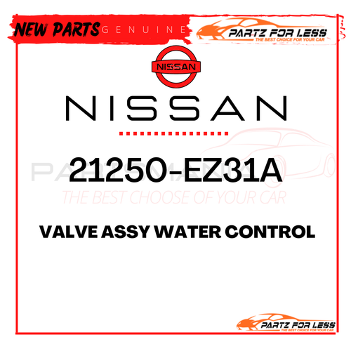 21250-EZ31A NISSAN GENUINE VALVE ASSY WATER CONTROL 21250EZ31A NEW OEM ...