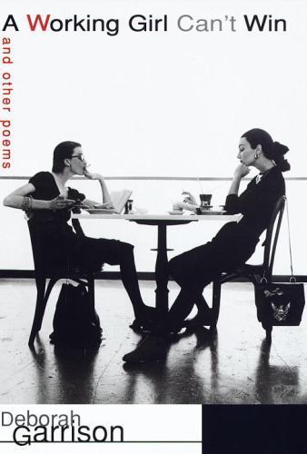 A Working Girl Can't Win by Deborah Garrison (1998, Hardcover) for sale ...