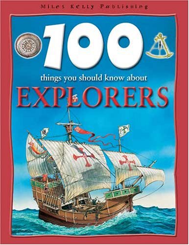 Explorers (100 Things You Should Know About... S.) by North, Dan ...