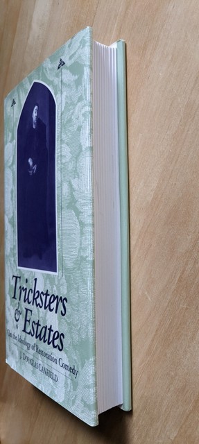 Tricksters and Estates : On the Ideology of Restoration Comedy by J ...