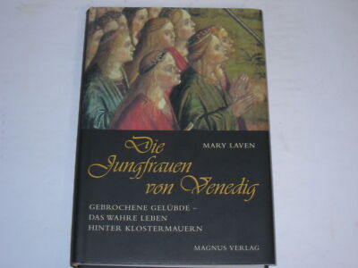 Laven, Mary - Die Jungfrauen von Venedig: Gebrochene Gelübde - das ...