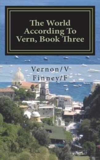 World According to Vern, Book Three by Vernon/V Finney/F (2011, Trade ...