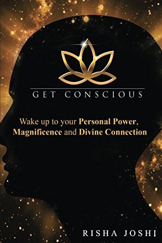 Get Conscious: Wake up to your Personal Power, Magnificenc... by Joshi ...