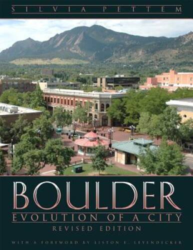 Boulder: Evolution of a City, Revised Edition - Perfect Paperback ...