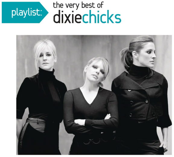 Very Good CD Playlist: The Very Best Of The Dixie Chicks ~ Country ...