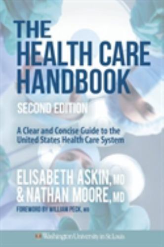 The Health Care Handbook : A Clear and Concise Guide to the United ...
