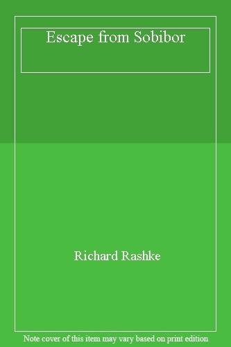 Escape from Sobibor By Richard Rashke. 9780722172506 9780722172506 | eBay