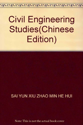Civil Engineering Studies(Chinese Edition) by SAI YUN XIU ZHAO MIN HE ...
