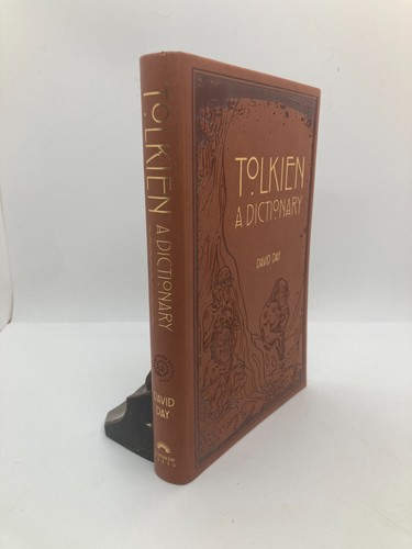 2013 "TOLKIEN: A DICTIONARY" by David Day Thunder Bay Press J.R.R ...