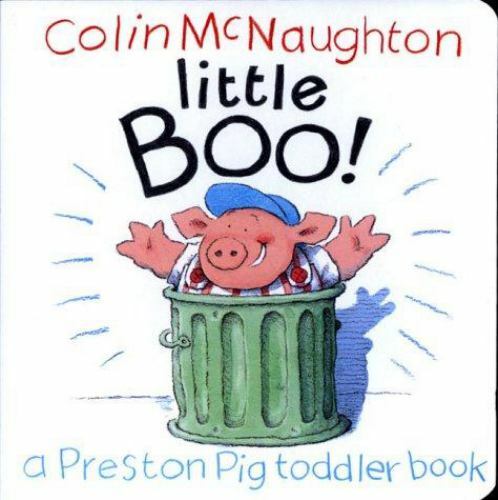 Preston Pig Ser.: Little Boo! : A Preston Pig Toddler Book by Colin ...