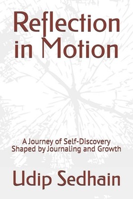 Reflection in Motion: A Journey of Self-Discovery Shaped by Journaling ...