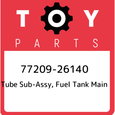 77209-26140 Toyota Tube sub-assy, fuel tank main 7720926140, New ...