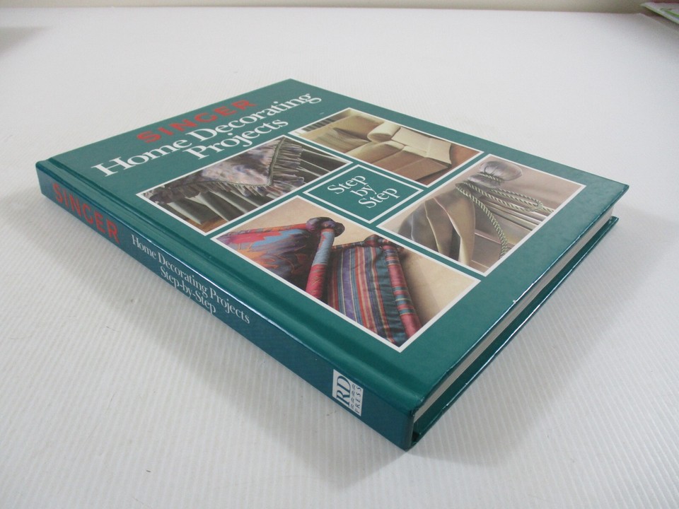 Singer Home Decorating Projects Reader's Digest - Pictorial Hard Cover ...