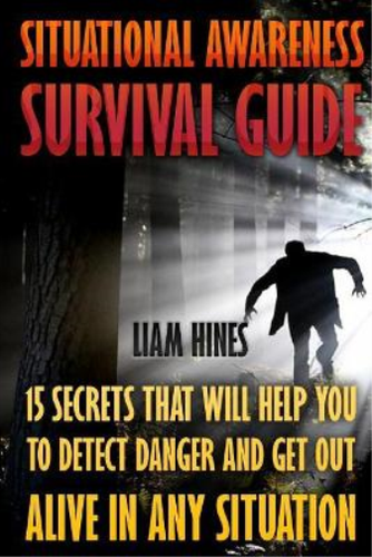 Liam Hines Situational Awareness Survival Guide (Poche) 9781544781716 ...