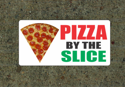 Pizza by the Slice full color Metal Sign | eBay