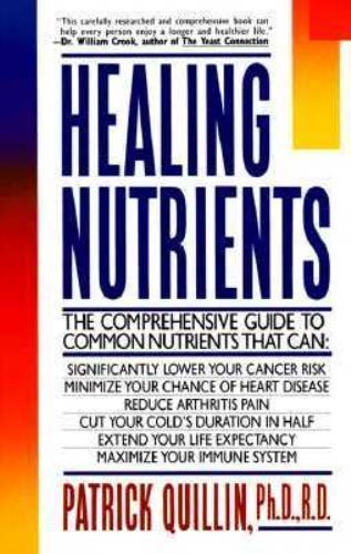 Healing Nutrients by Patrick Quillin (1989, Trade Paperback) for sale ...