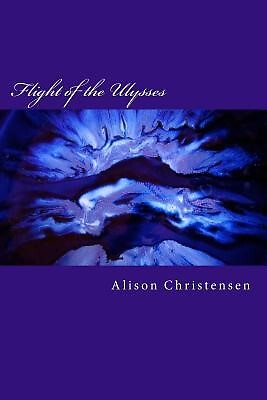 Flight of the Ulysses by Christensen, Alison -Paperback 9781484822036 ...