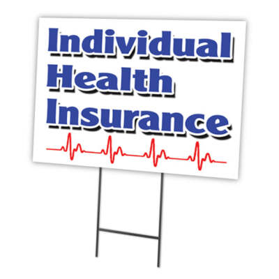 Individual Health Insur Yard Sign & Stake outdoor plastic coroplast ...