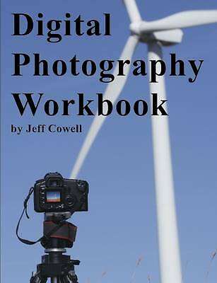 Digital Photography Workbook by Jeff Cowell (Paperback, 2011) for sale ...