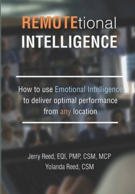 REMOTEtional Intelligence: How to use Emotional Intelligence to deliver ...