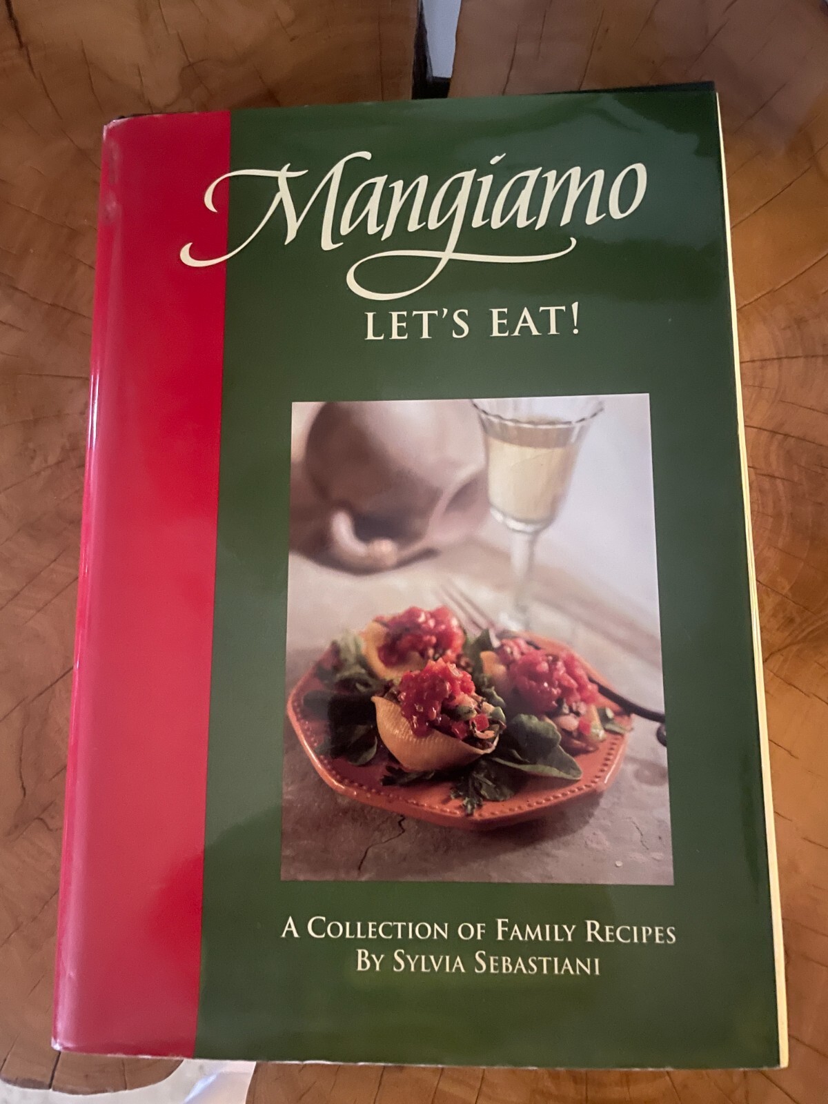 Sebastiani Family Cookbook, Mangiamo, 1970 HCDJ, Signed 1998 Sylvia ...