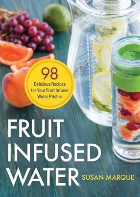Susan Marque Fruit Infused Water (Paperback) (US IMPORT) 9781623154691 ...